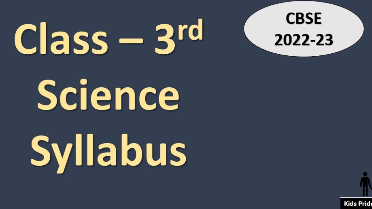 Class 3 Syllabus Cbse Class 3 Science Syllabus Class 3 Science class-3-syllabus-cbse-class-3-science-syllabus-class-3-science