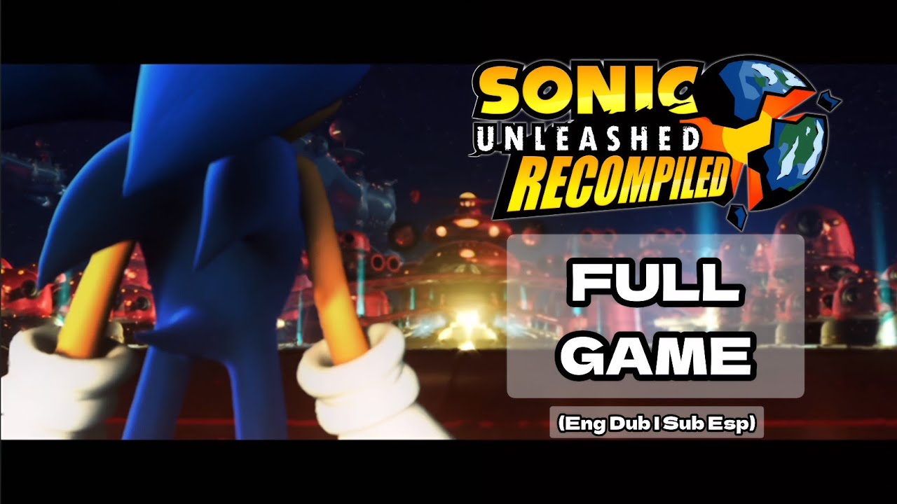 Sonic Unleashed FULL GAME Walkthrough PC (A li; bit modded) | Unleashed ...