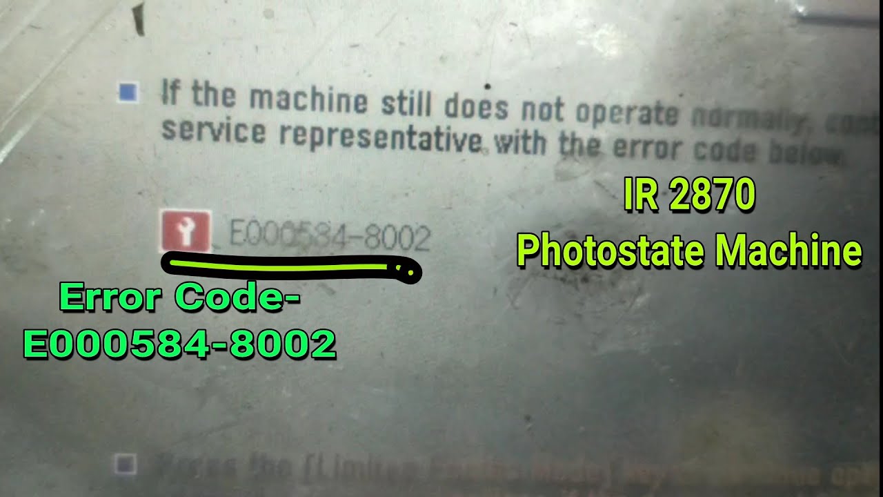 IR 2870 Photostate Machine। Error Code-E000584-8002 - YouTube