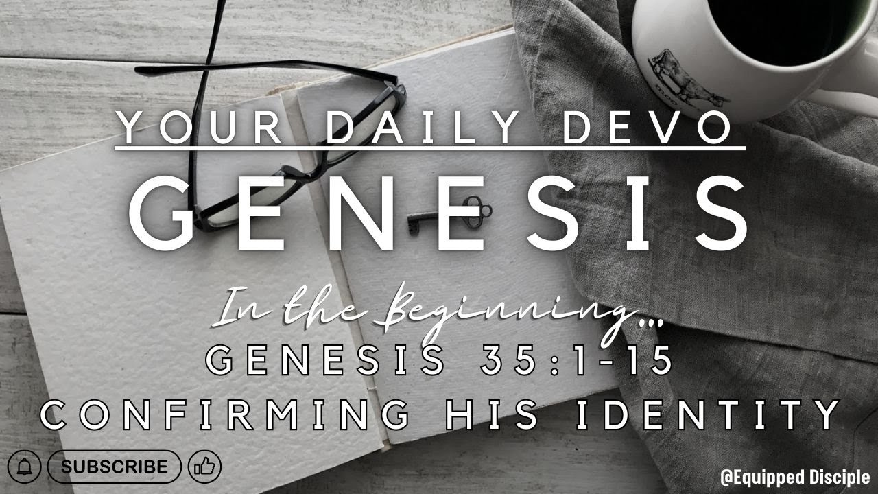 Identity Reconfirmed! - Genesis 35:1-15 - YouTube
