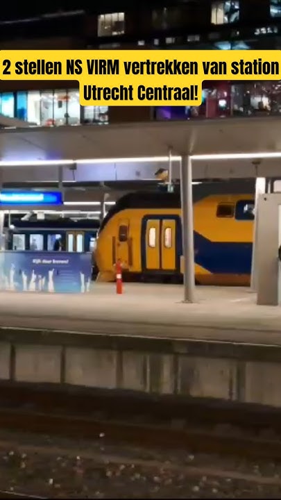 2 stellen NS VIRM vertrekken van station Utrecht Centraal! #train # ...