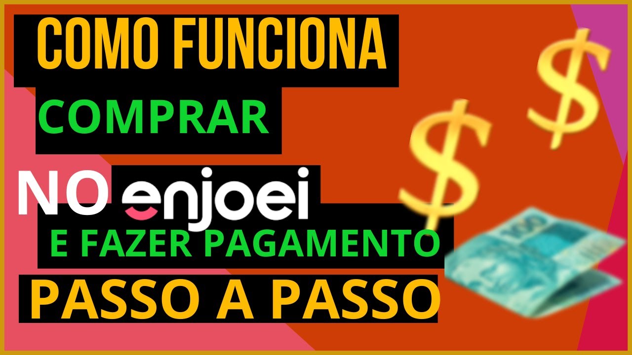 [COMO FUNCIONA COMPRAR NO ENJOEI] E FAZER PAGAMENTO DOS PRODUTOS- PASSO ...
