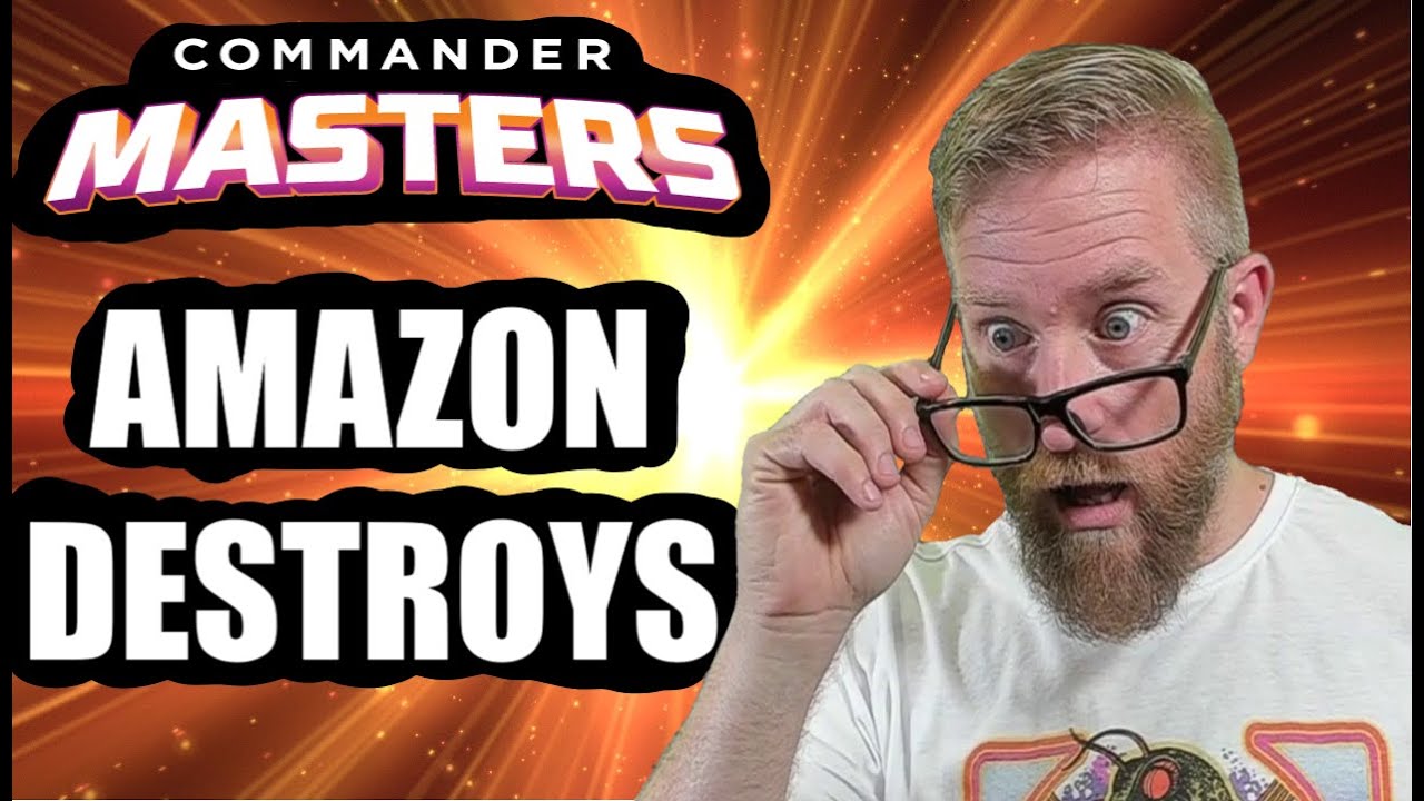 Amazon Destroys Commander Masters. Player Frustration Grows The Closer ...