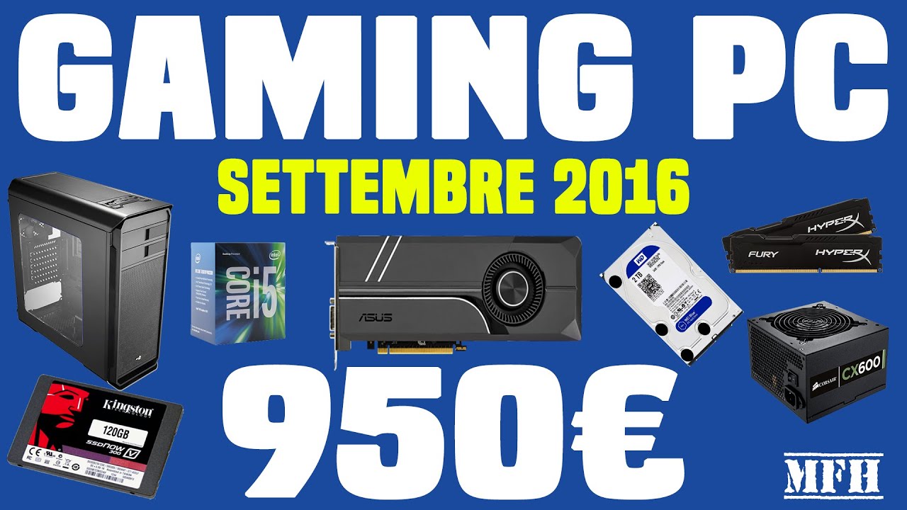 GAMING PC 950€: I5 6500 & ASUS GTX 1060 TURBO - Settembre 2016 - YouTube