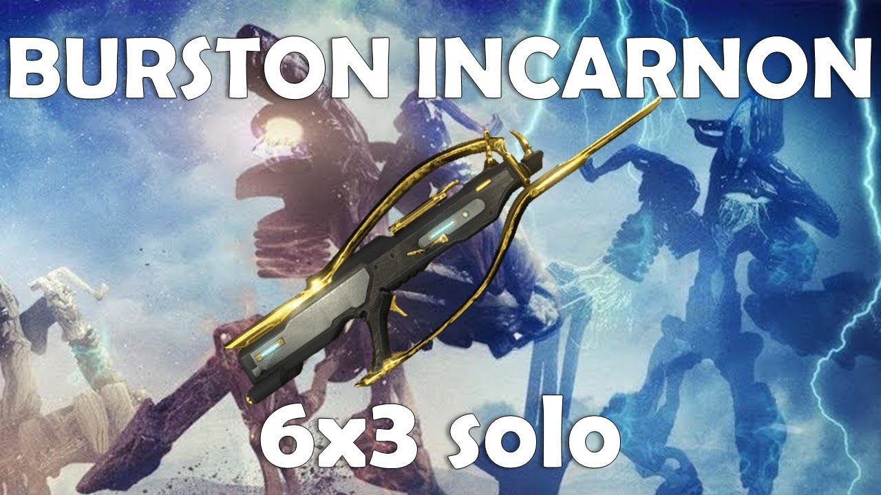 Warframe | Burston Prime Incarnon No Riven 6x3 Eidolon Solo - YouTube