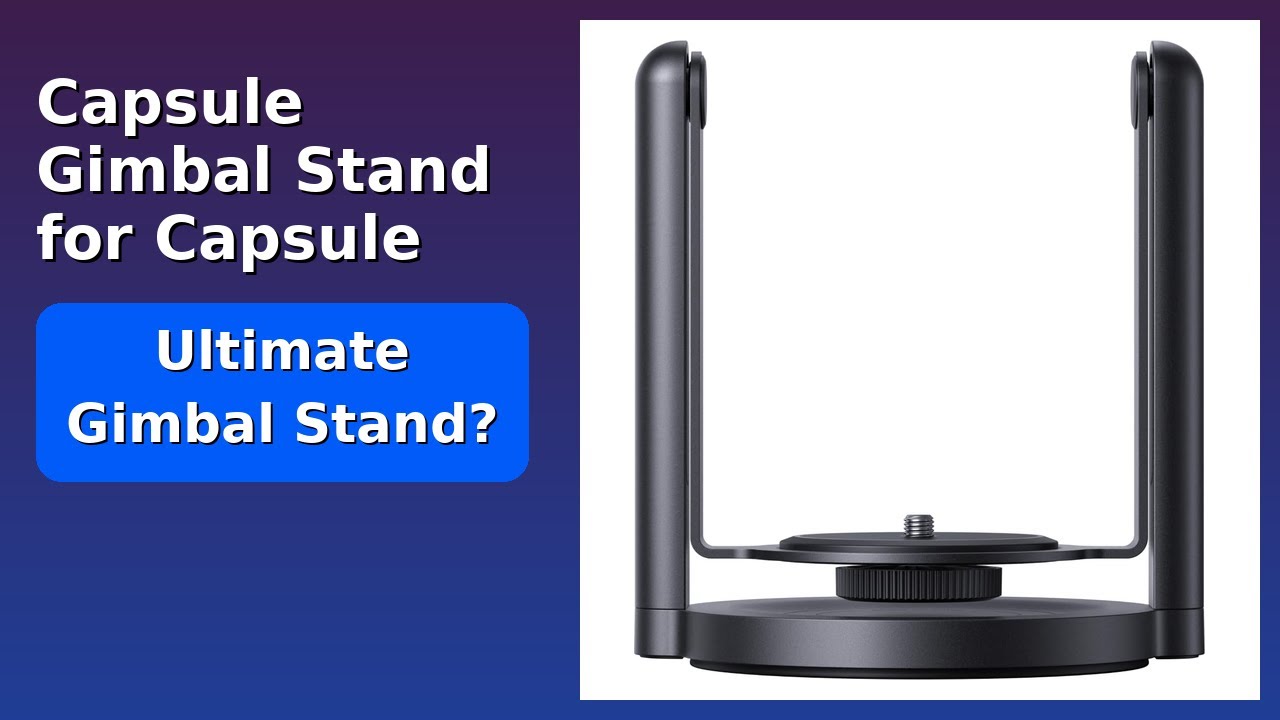 REVIEW (2026): Capsule Gimbal Stand for Capsule Series. Features. - YouTube