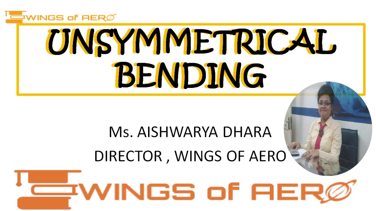 Concept:Unsymmetrical Bending || Aircraft Structures - YouTube
