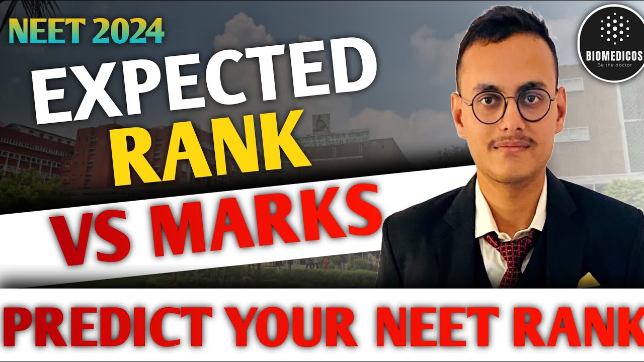 NEET 2024 EXPECTED MARKS vs RANK | Predict Your Rank | NEET Marks vs ...