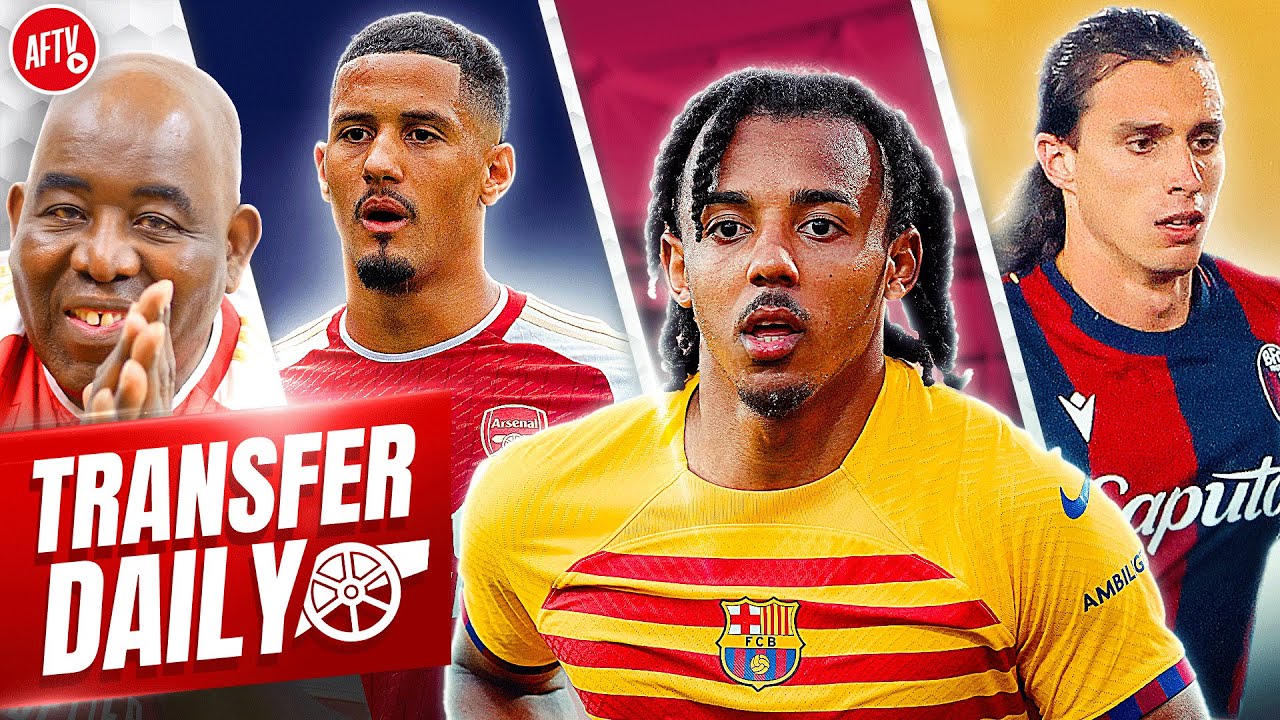 Arsenal’s Kounde Offer Considered, Calafiori Definitely Leaving & Real ...