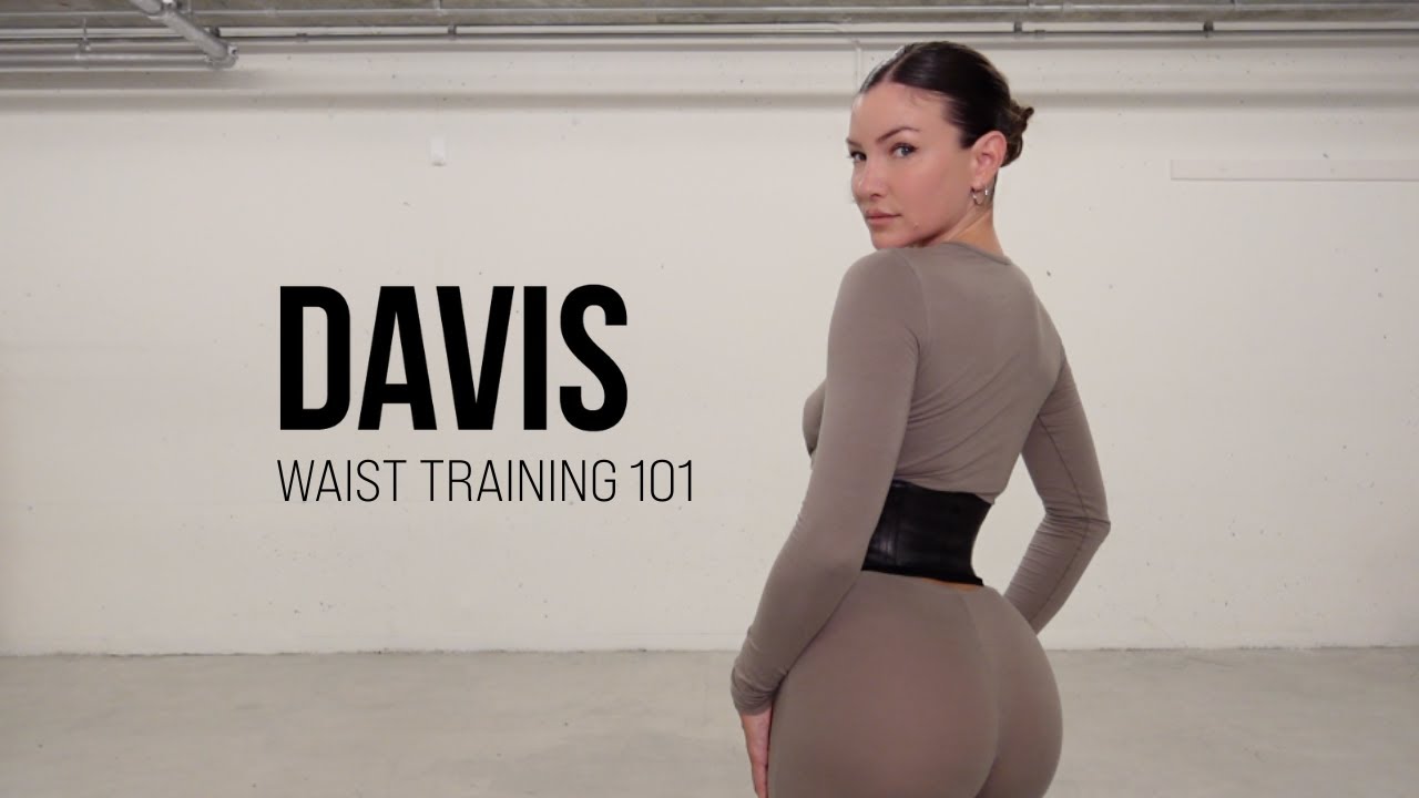 DAVIS: Waist Training 101 - YouTube