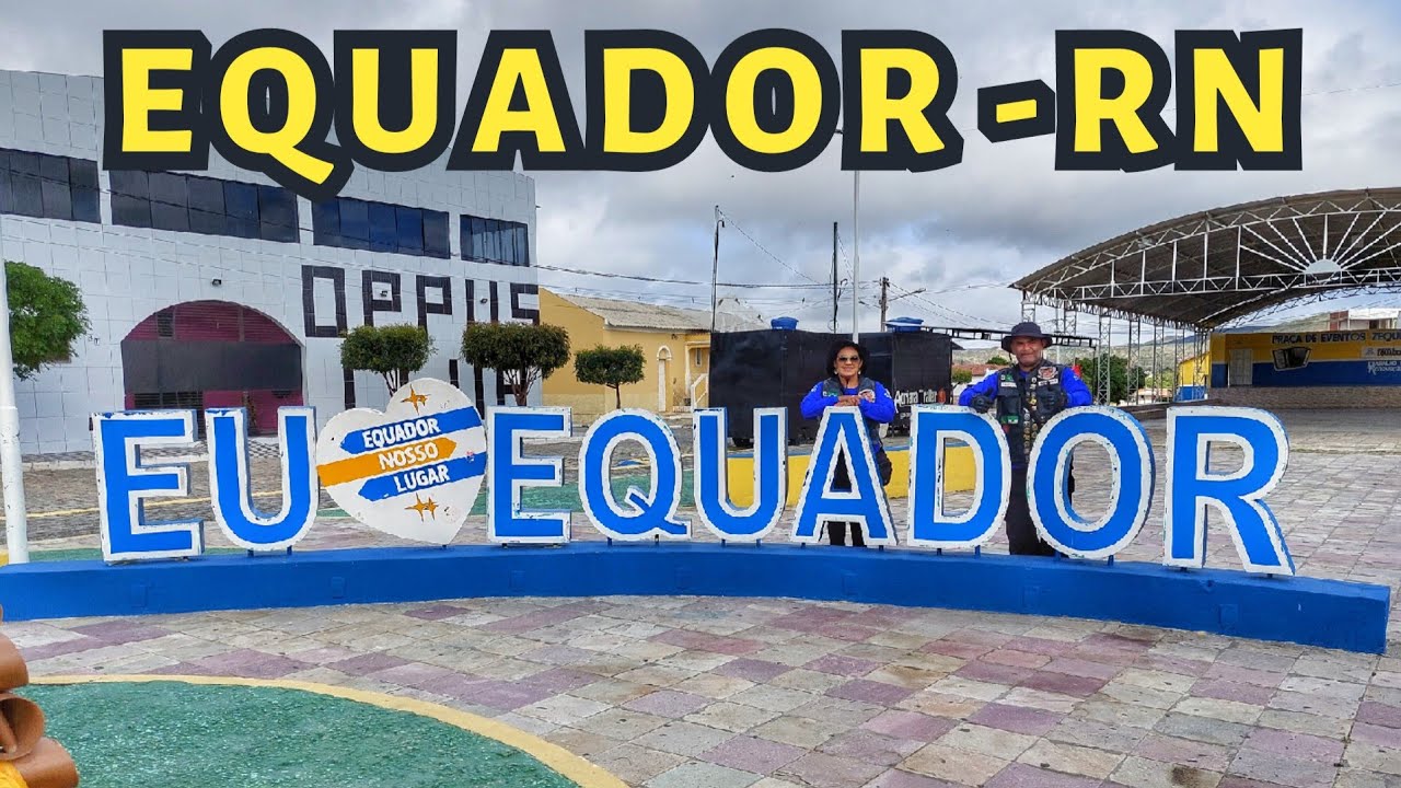 Equador -RN o município mais Meridional do Rio Grande do Norte - YouTube