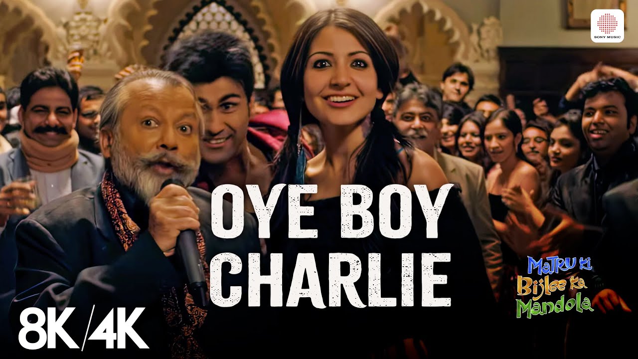 Oye Boy Charlie - 8K/4K Video | Anushka S, Imran K | Rekha Bhardwaj ...