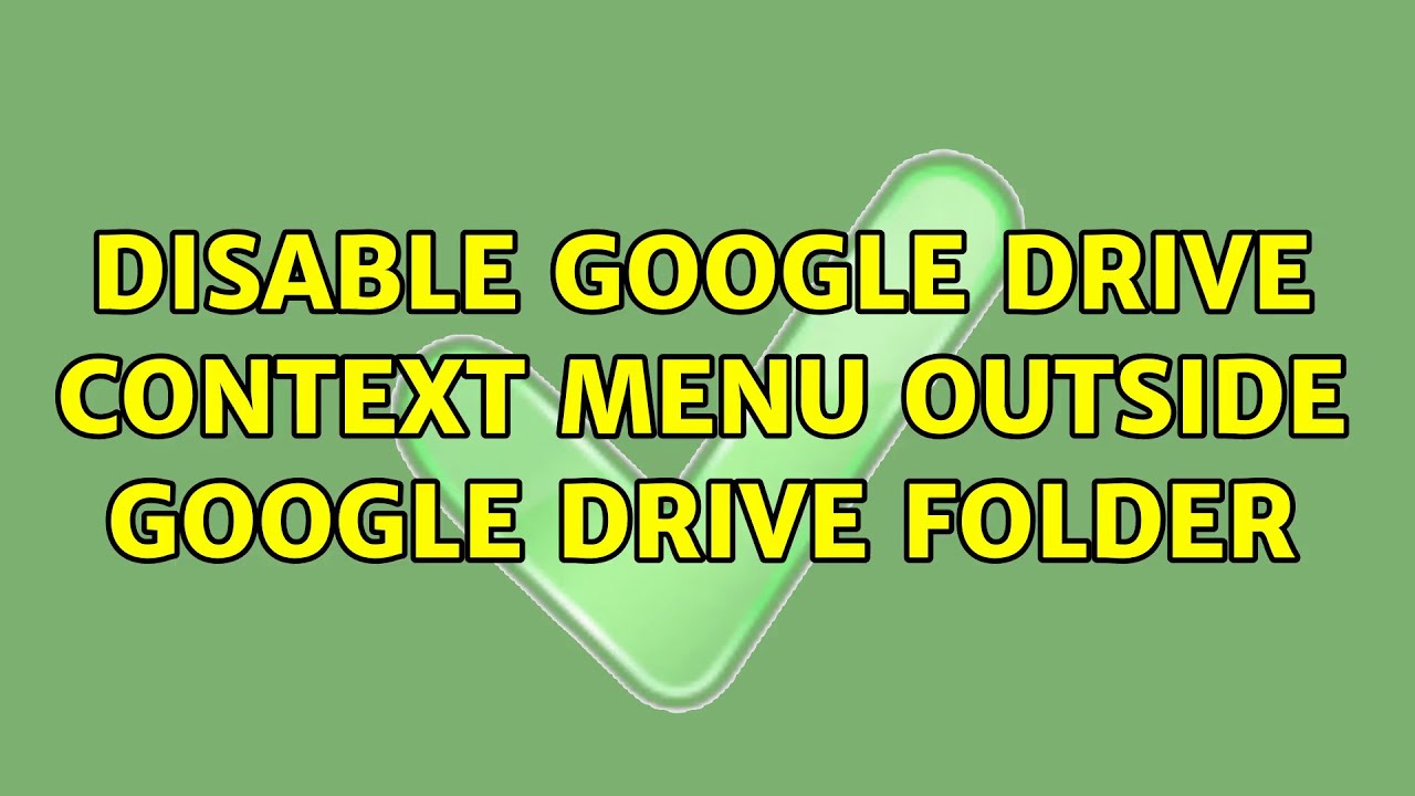 Disable Google Drive Context Menu Outside Google Drive Folder 2 disable-google-drive-context-menu-outside-google-drive-folder-2