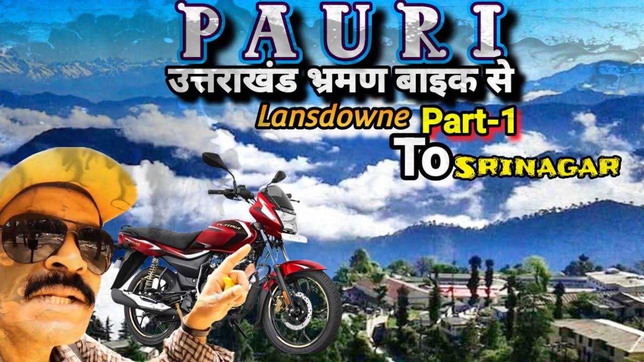 Road Journey From Lansdowne to Srinagar l Pauri l Satpuli l Jalpa Devi ...