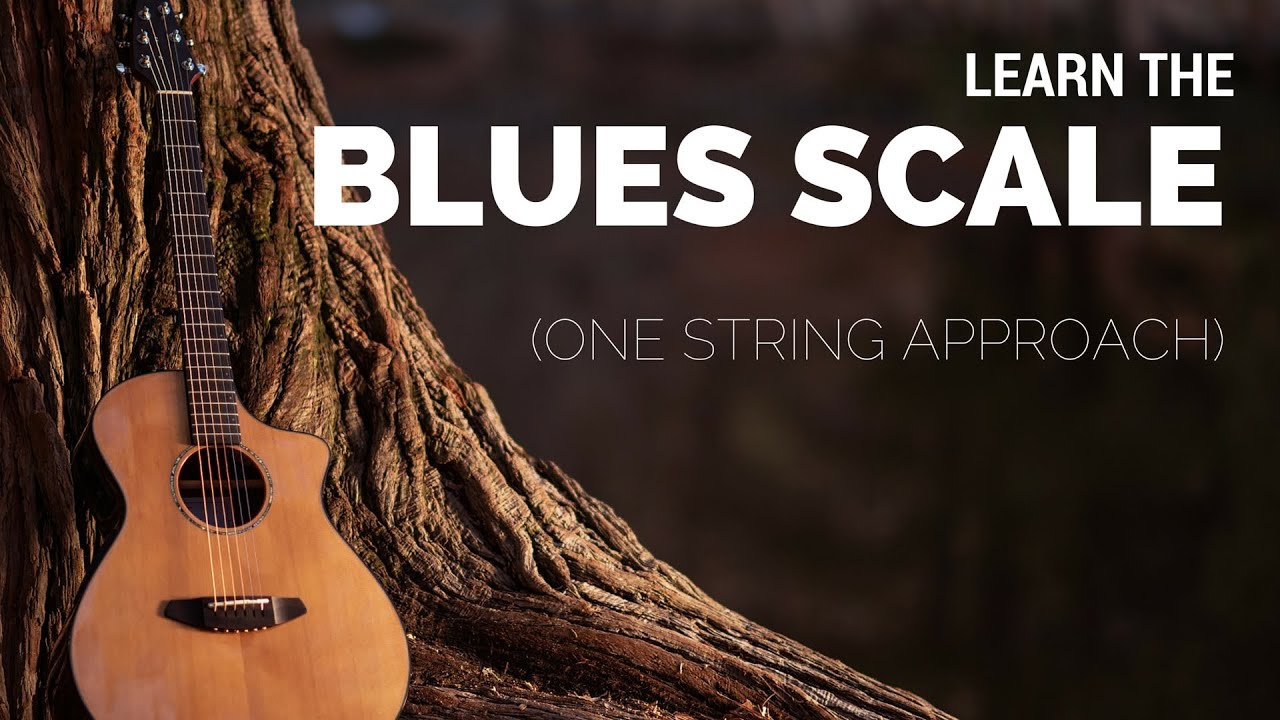 Learn the Blues Scale Using the Single String Approach | Tuesday Blues ...