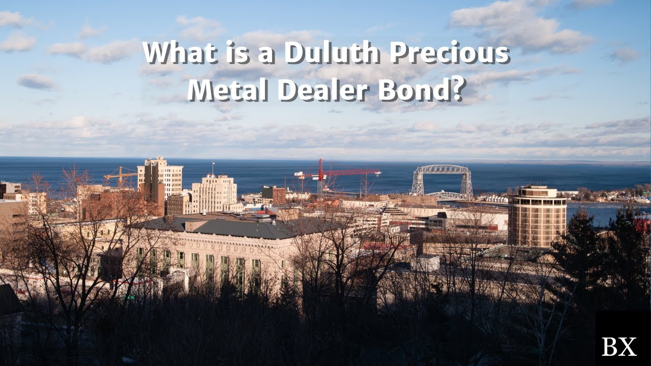 What is a Duluth Precious Metal Dealer Bond? - YouTube