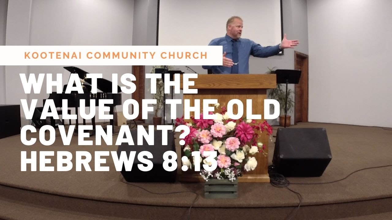 What Is The Value Of The Old Covenant? – Hebrews 8:13 - YouTube
