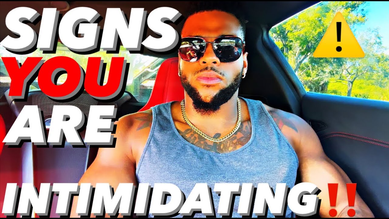 Signs People Are INTIMIDATED By You - YouTube