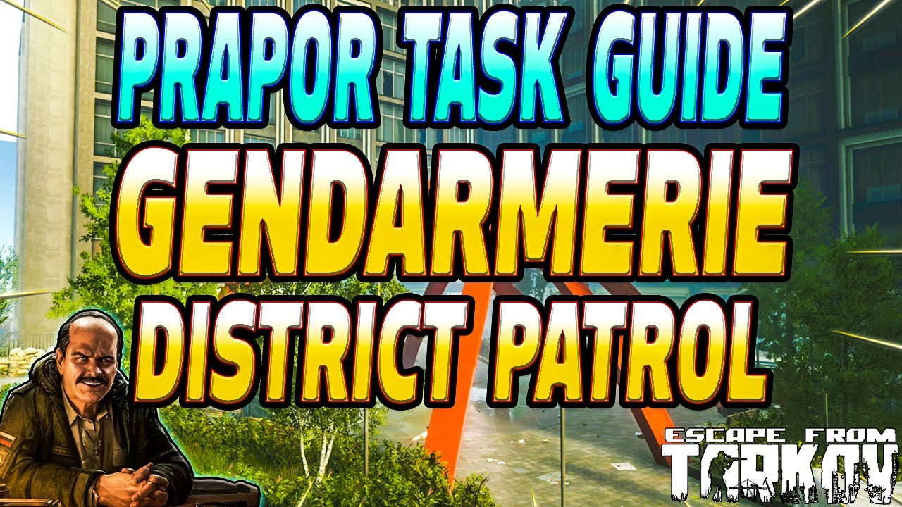 Gendarmerie District Patrol - Prapor Task Guide - Escape From Tarkov ...