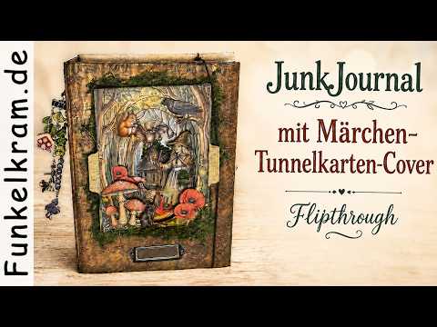 JunkJournal mit Märchen Tunnelkarten Cover,  Flipthrough