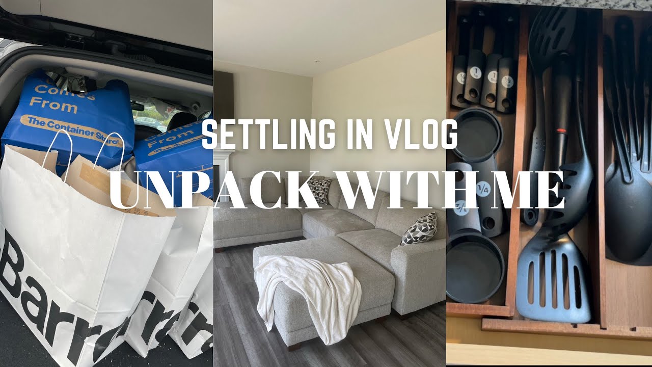 SETTLING IN VLOG | UNPACK W/ ME! | CRATE & BARREL + CONTAINER STORE ...
