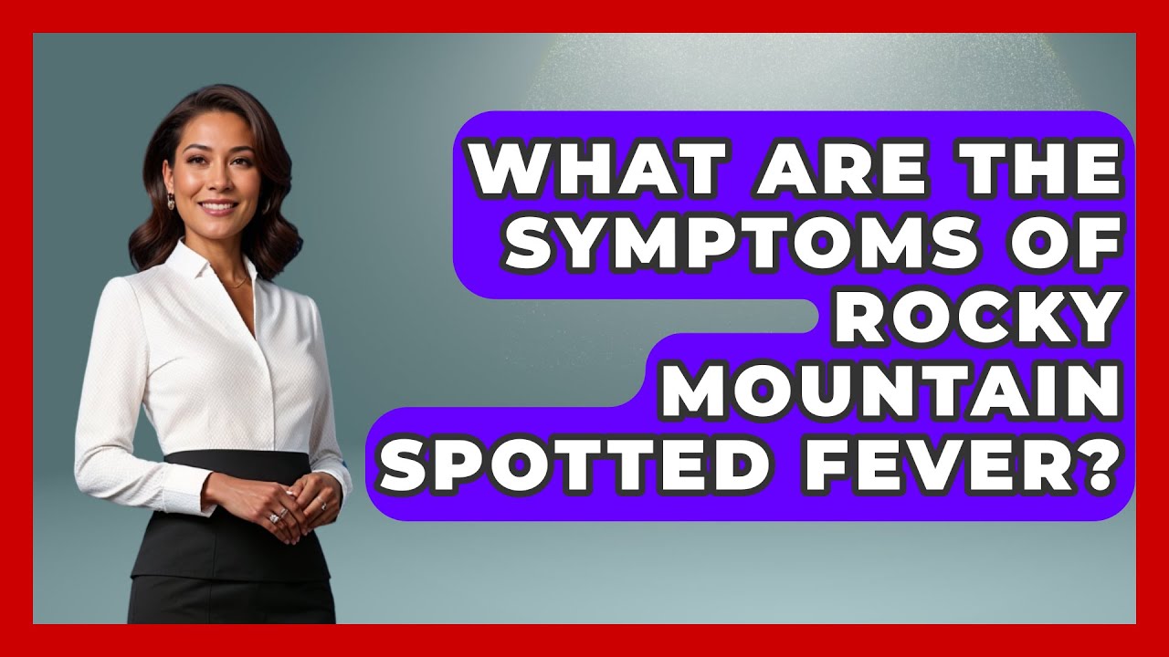 What Are The Symptoms Of Rocky Mountain Spotted Fever? - Exploring ...