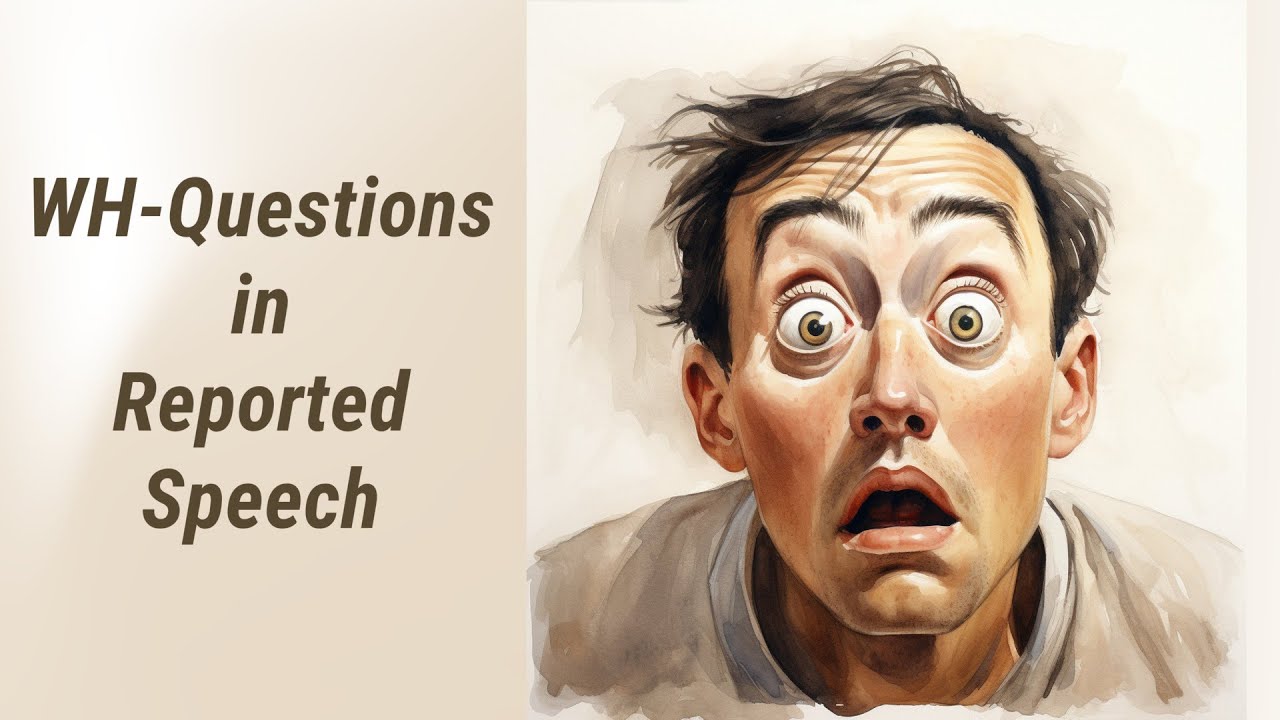 Demystifying WH-Questions in Reported Speech - YouTube