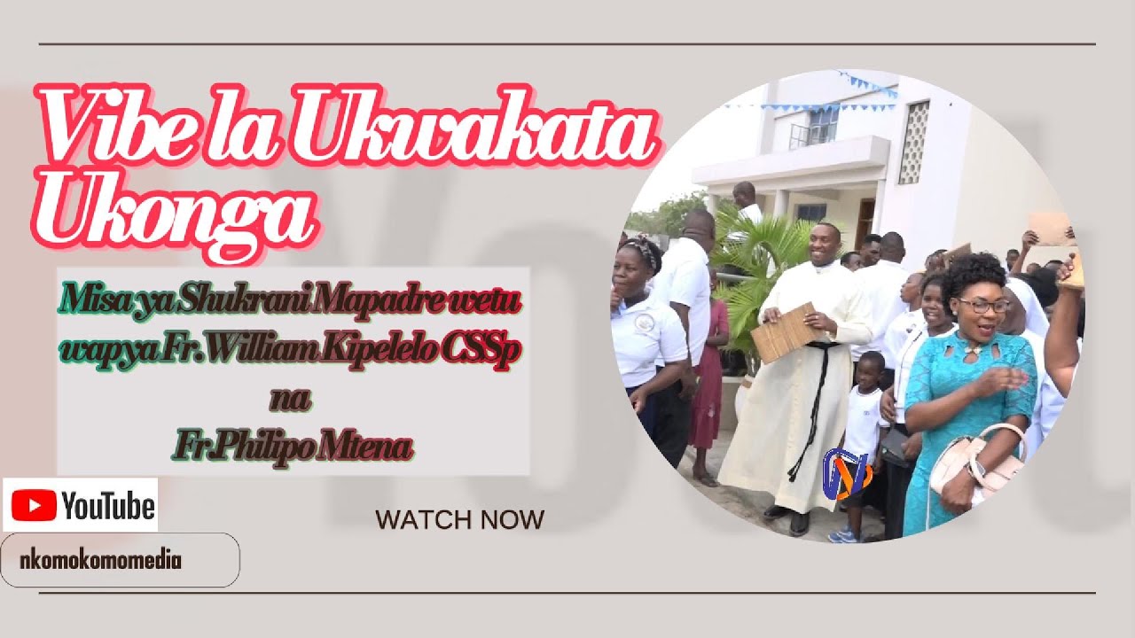 UWAKATA UKONGA wakiwaimbia Mapadre wao wapya Nitawapeni wachungaji ...