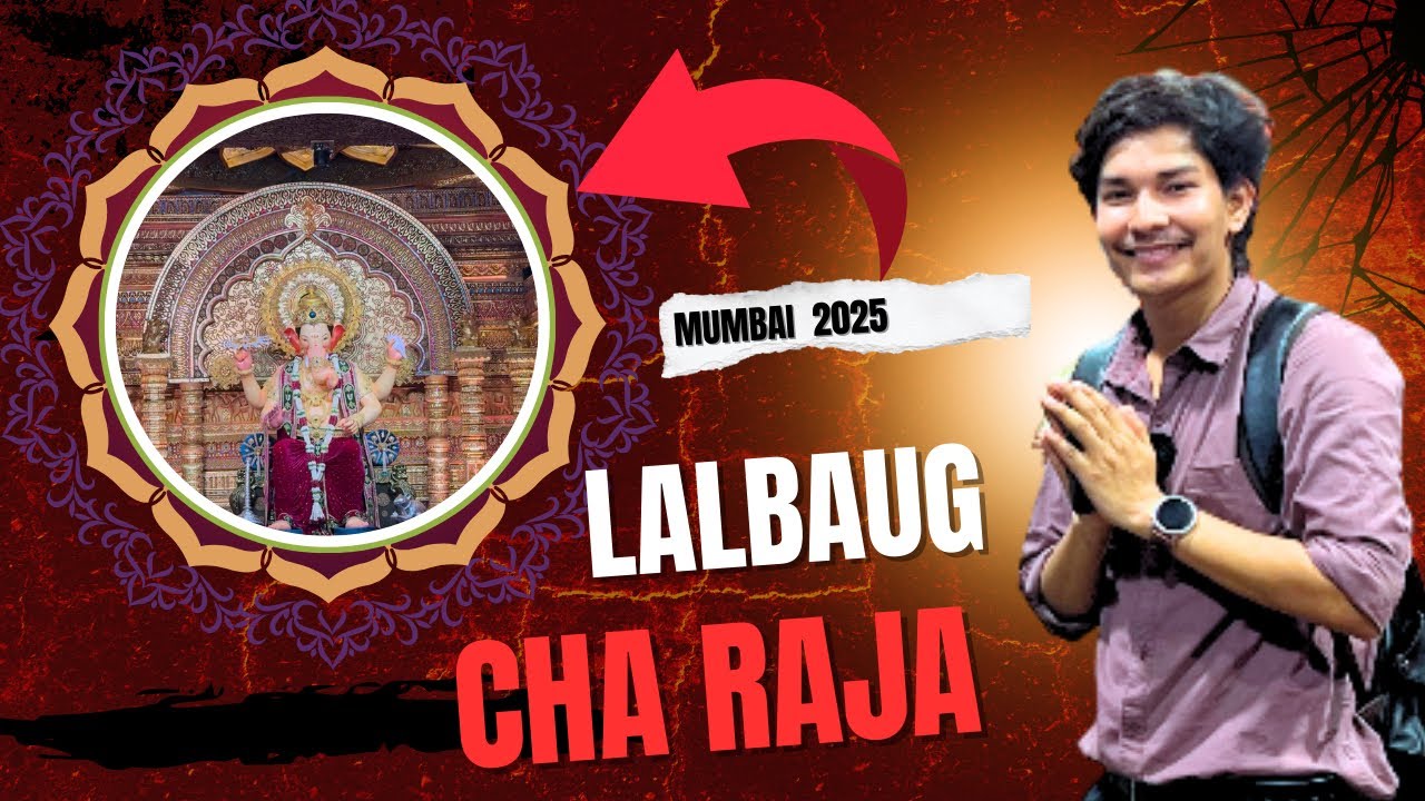 Lalbaugcha Raja 2025 | Ganpati Bappa Morya | Grand Decoration, Pandal ...