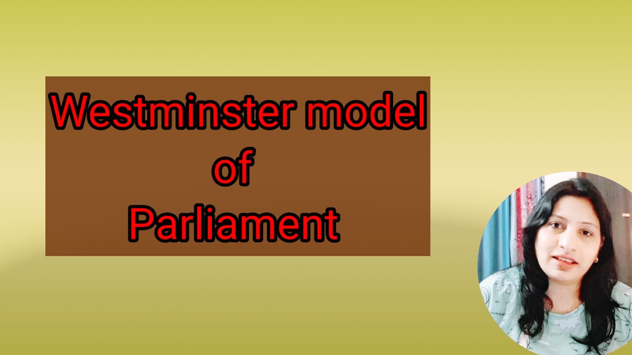 Westminster Model I Westminster system I #parliamentarysystem #upsc ...