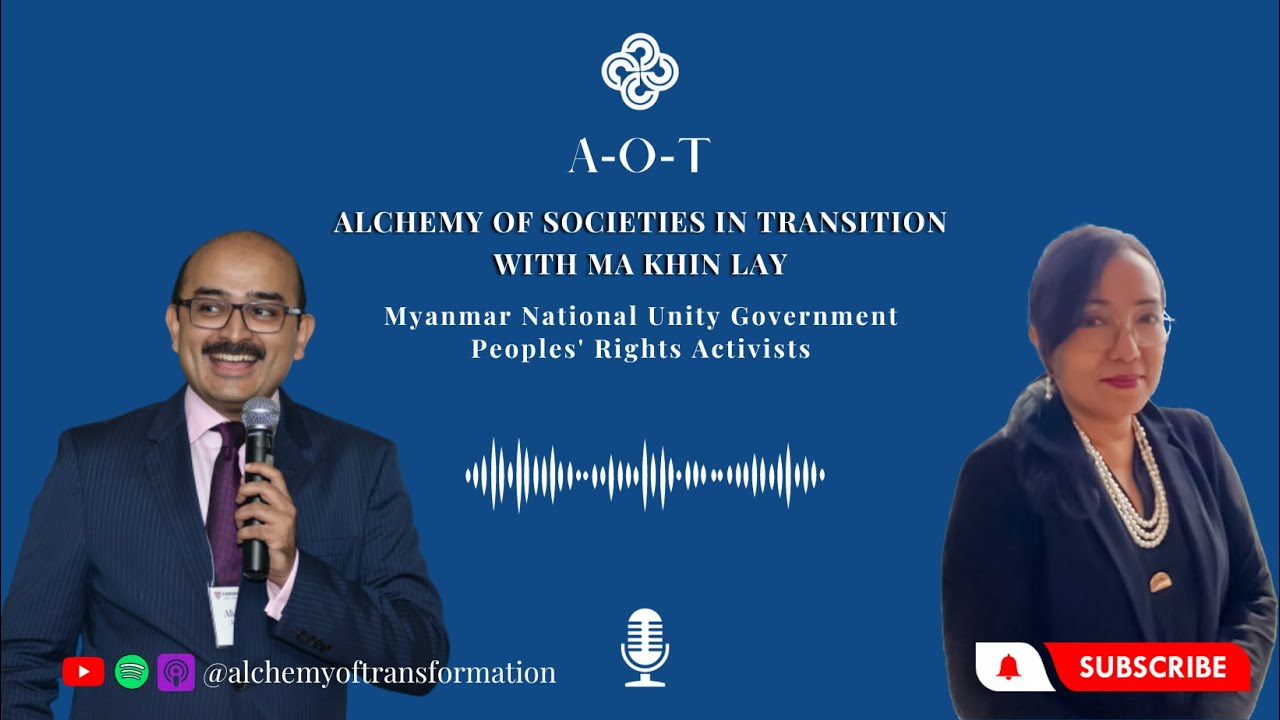 Alchemy of Transformation Episode 1: Alchemy of Societies in Transition with Ma Khin Lay - YouTube