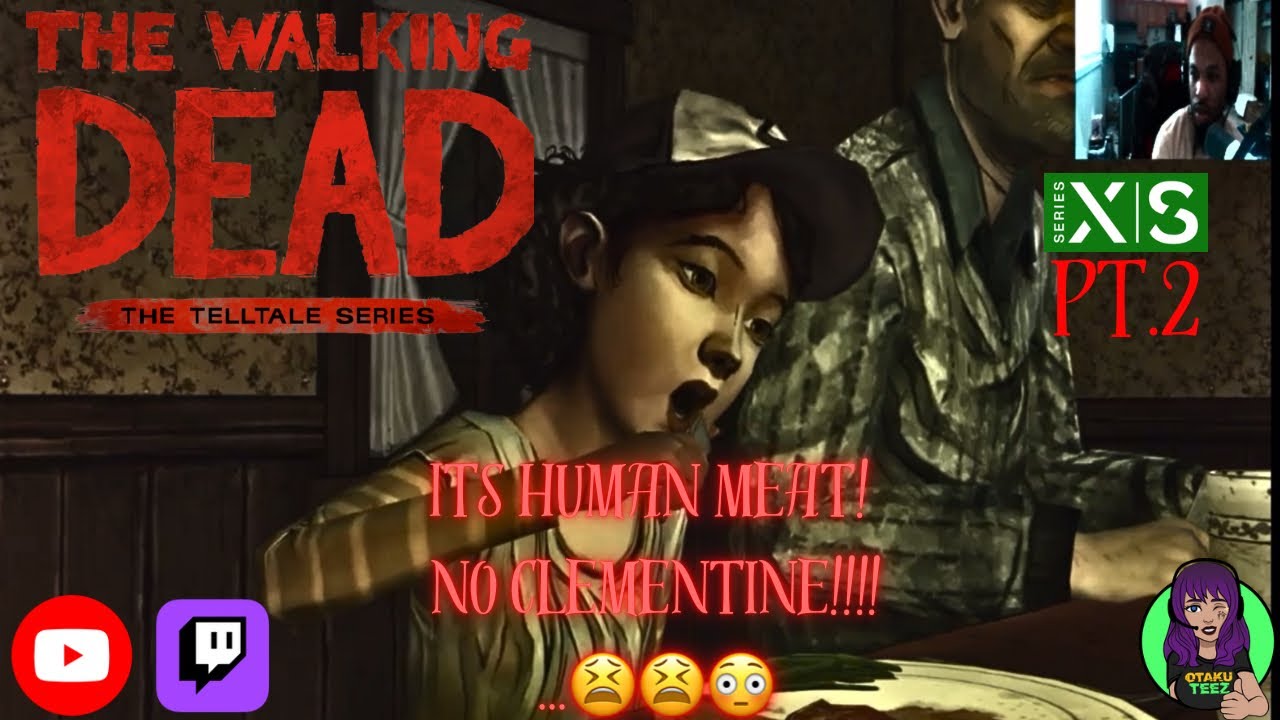 ITS Human MEAT!!!! Pt. 2 Walking Dead Xbox Series : Starved For Help ...