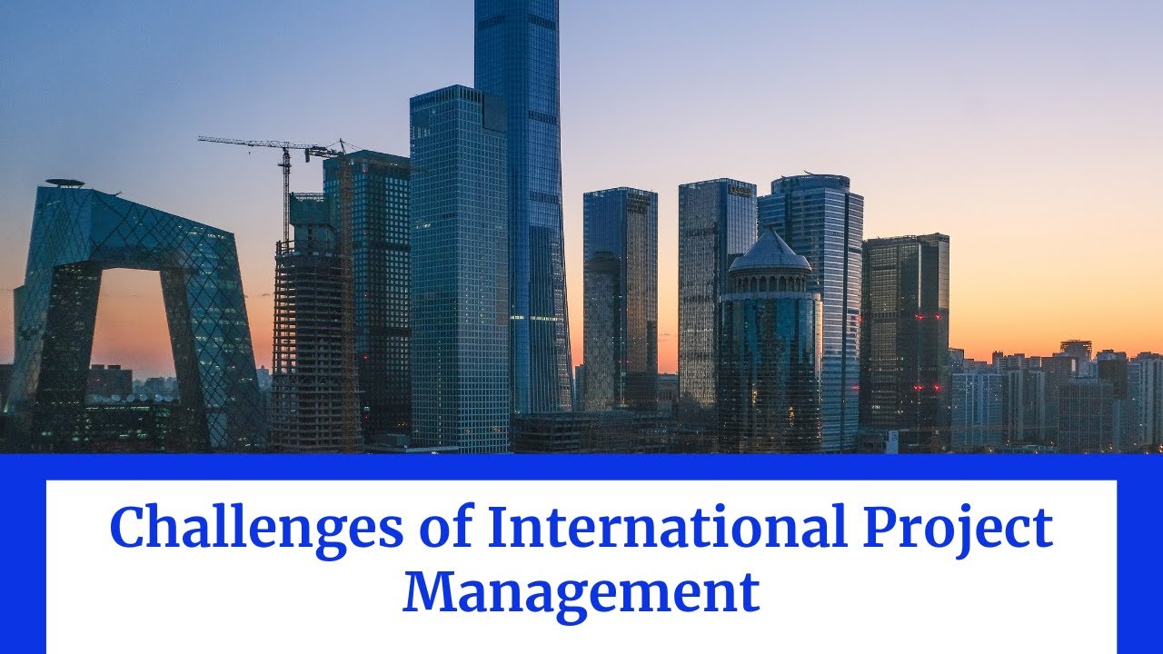 Challenges of International Project Management - YouTube
