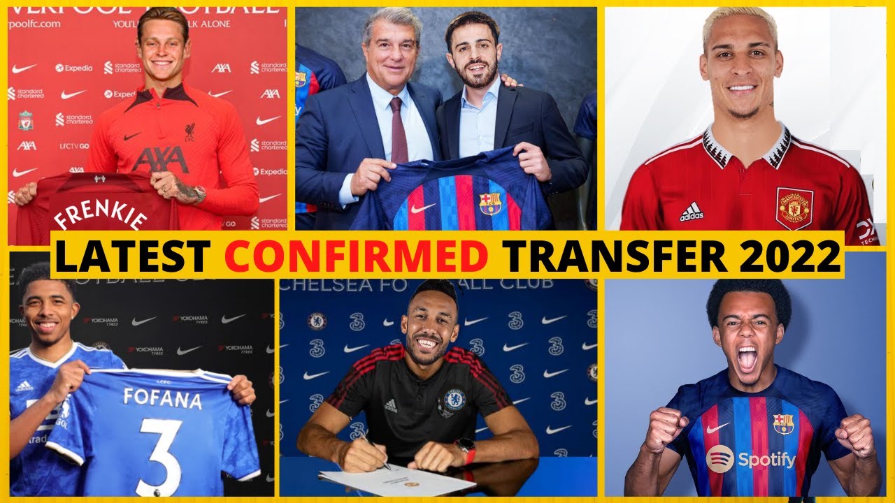 LATEST TRANSFER NEWS SUMMER 2022 | TOP CONFIRMED TRANSFER NEWS - YouTube