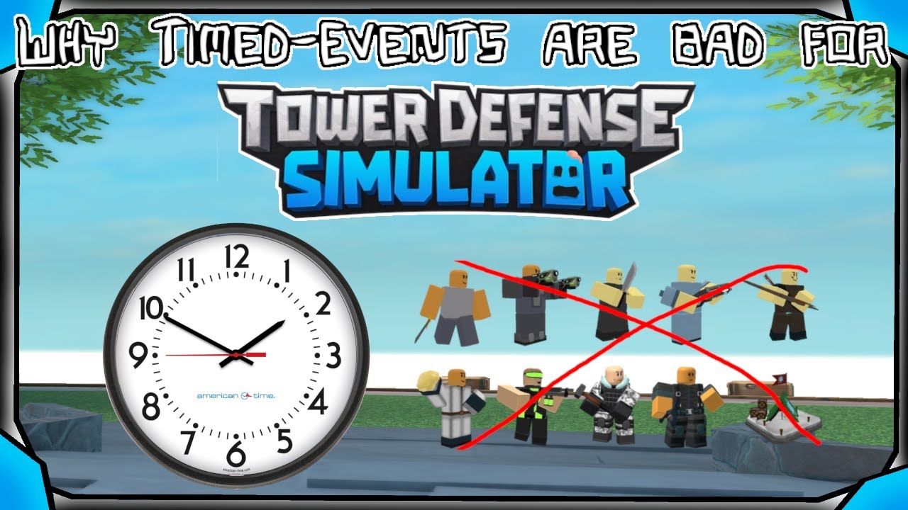 Why Timed Events Are Bad For Tower Defense Simulator Roblox YouTube Why Timed Events Are Bad For Tower Defense Simulator Roblox YouTube