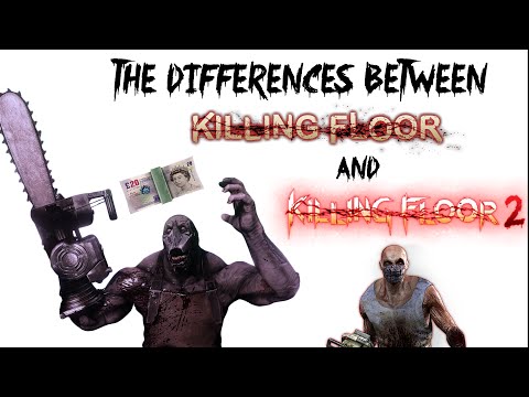 Differences Between Killing Floor and Killing Floor 2