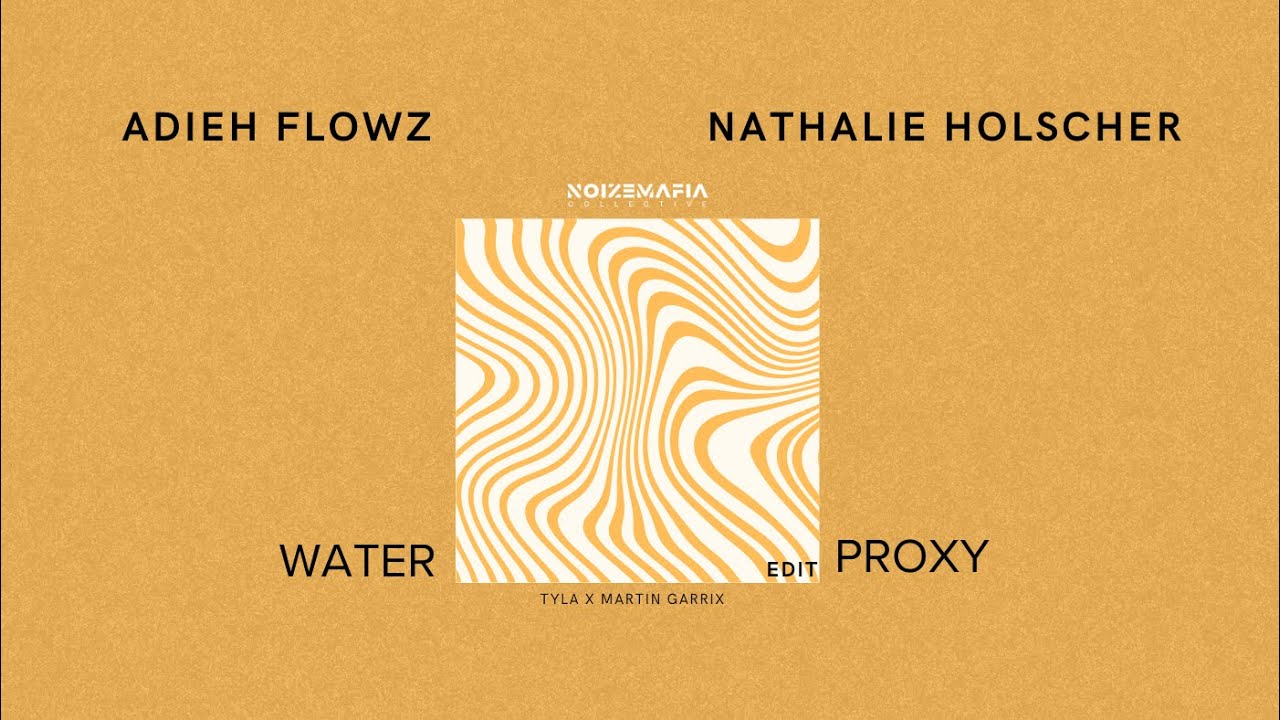 Tyla - Water Proxy (Adieh Flowz & Nathalie Holscher Edit) - YouTube