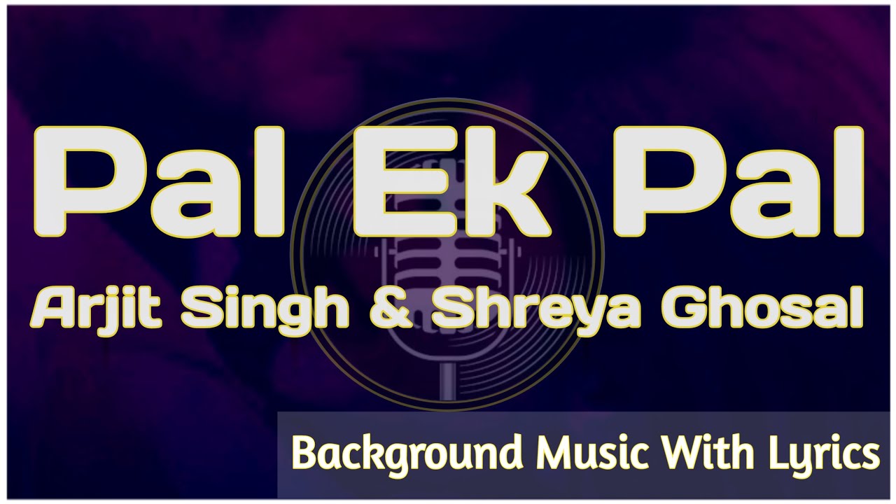 Pal Ek Pal || with Lyrics || Song for singing || #karaoke #palekpal ...