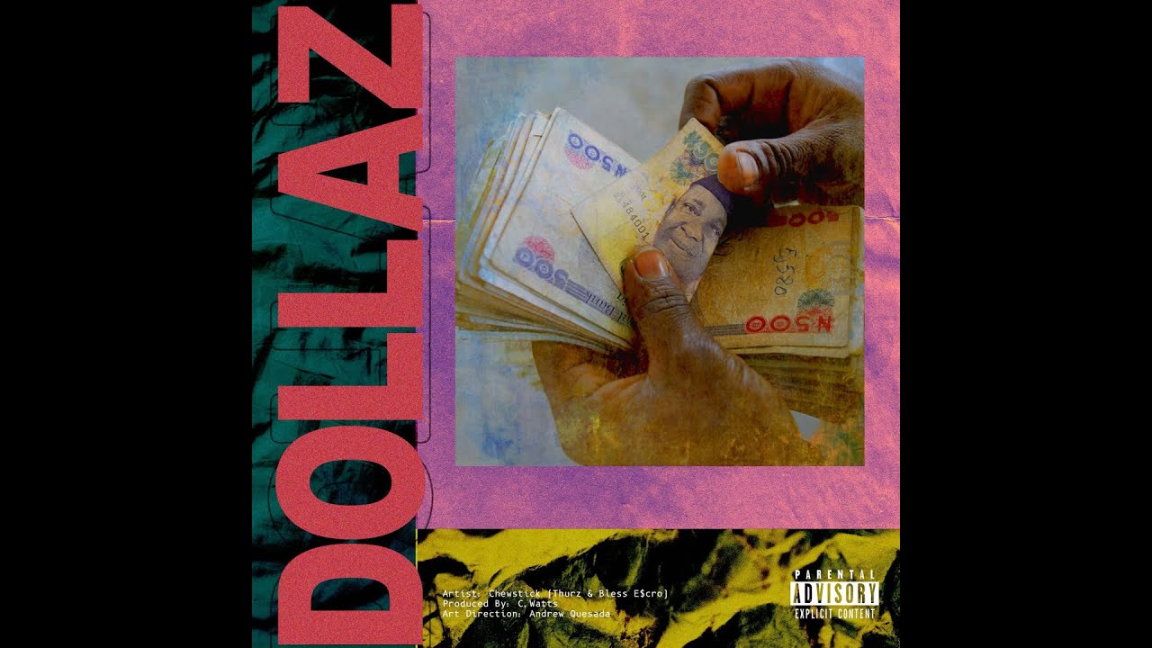 DOLLAZ by CHEWSTICK - YouTube