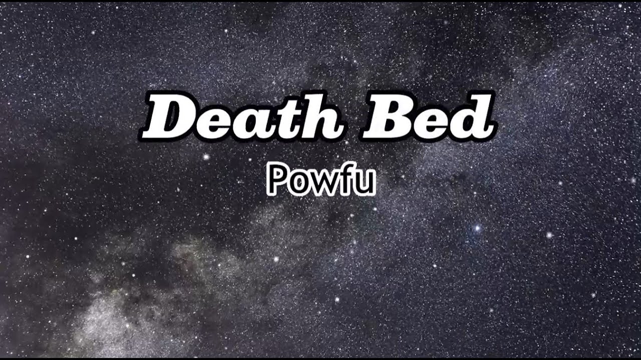 Death Bed Powfu Lyrics - YouTube