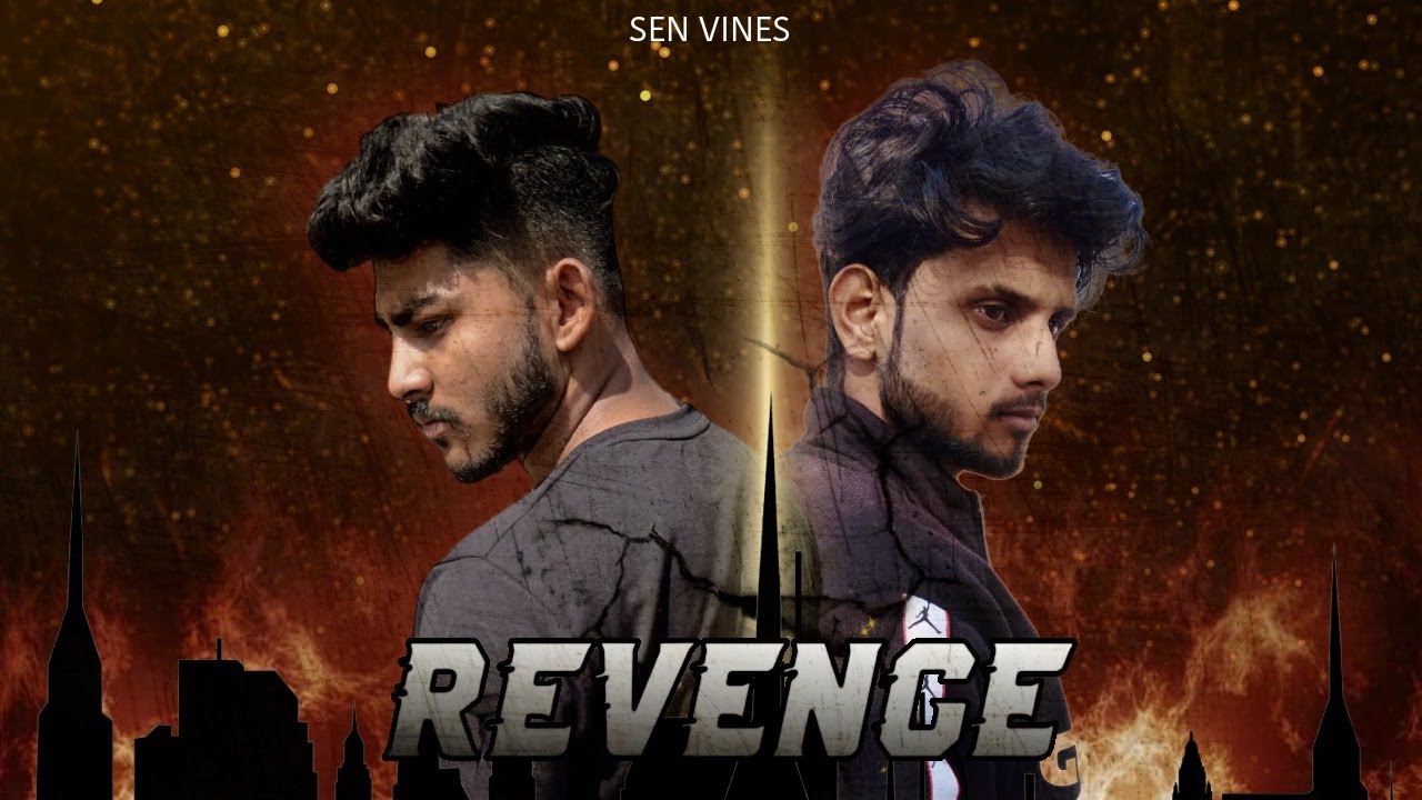 REVENGE | PART - 1 | Sen Vines - YouTube