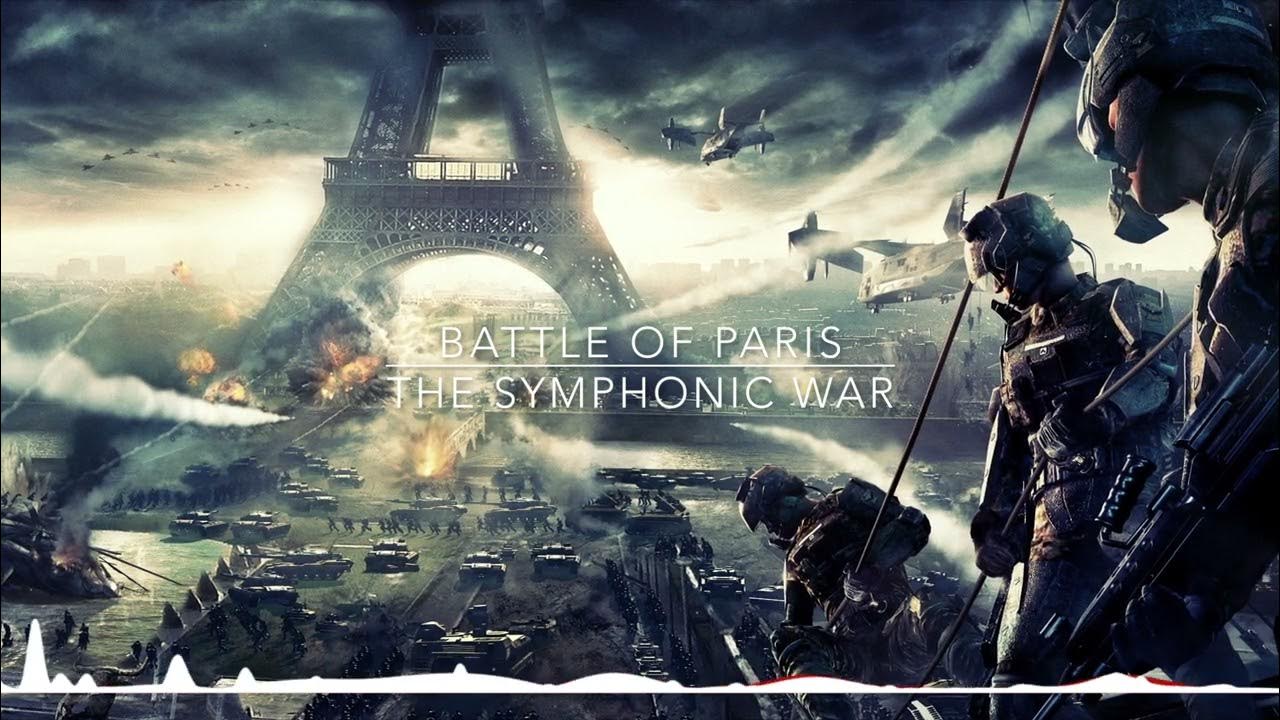 The Symphonic War - Battle of Paris - YouTube