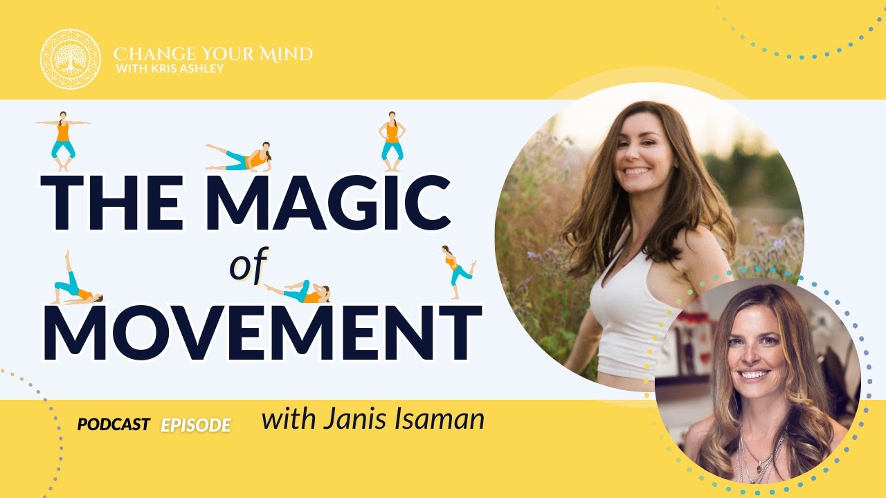 The Magic of Movement with Janis Isaman - YouTube