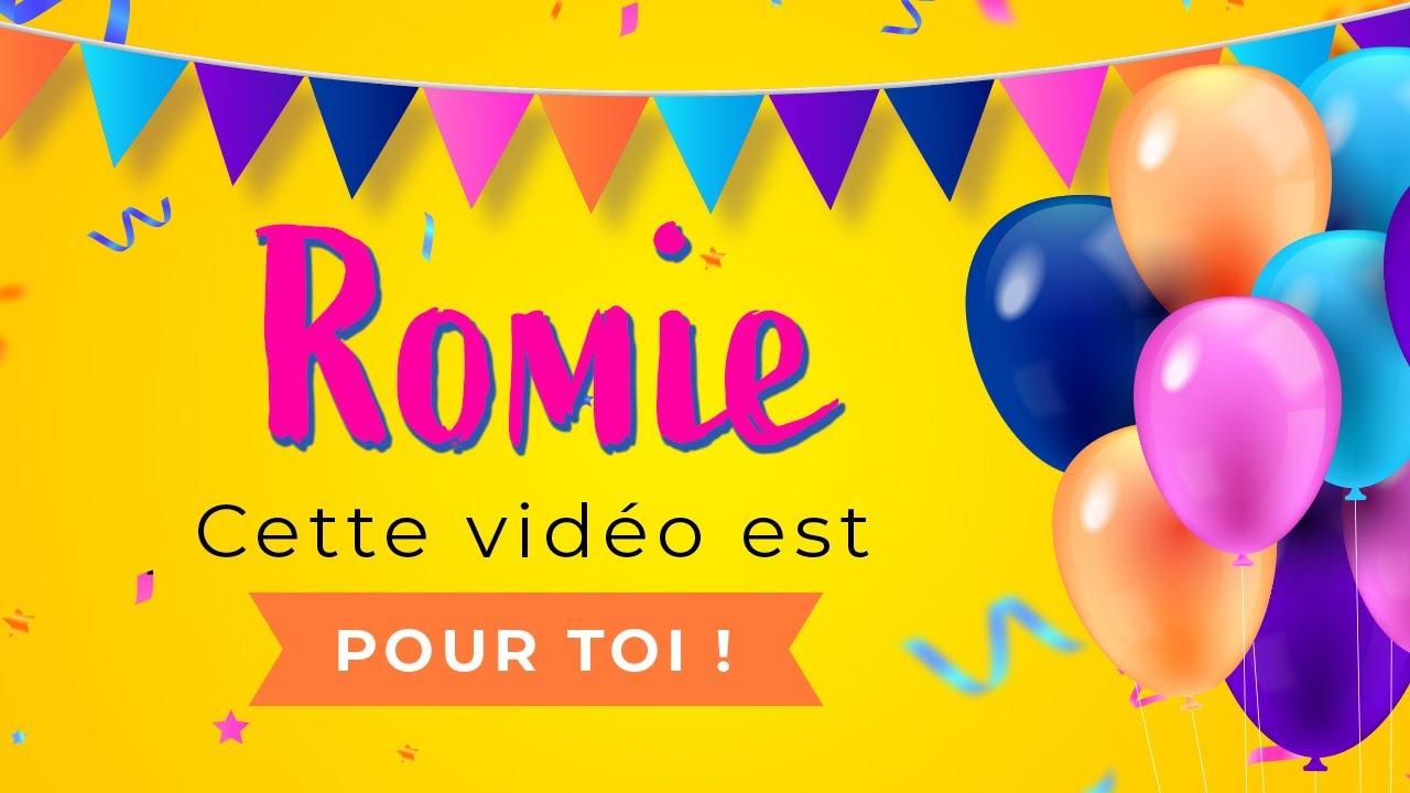 Joyeux anniversaire Romie ! - YouTube