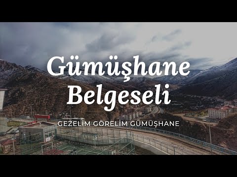Gümüşhane Belgeseli | Gezelim Görelim Gümüşhane