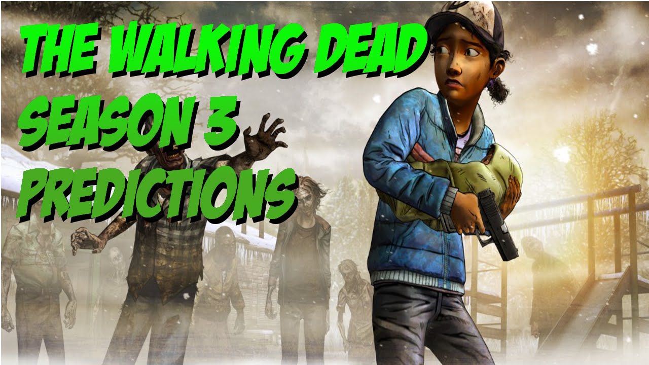 The Walking Dead Game: Season 3 Predictions (Fast Forward) - YouTube
