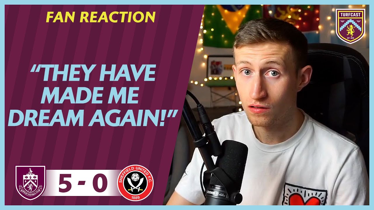 FAN REACTION | @Vizeh: "They have made me DREAM again!" | BURNLEY 5-0 ...