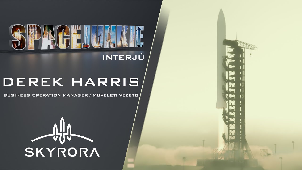 Skyrora interview with Derek Harris/ Interjú Derek Harrisel (hamarosan ...