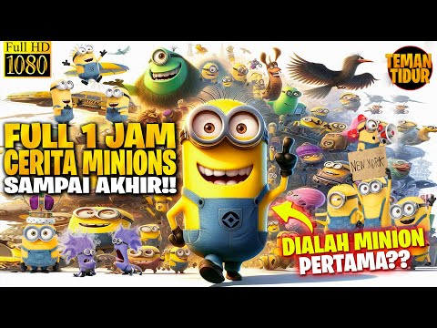 SELURUH ALUR CERITA FILM MINIONS DARI PERTAMA HINGGA AKHIR!! - ALUR CERITA MINIONS