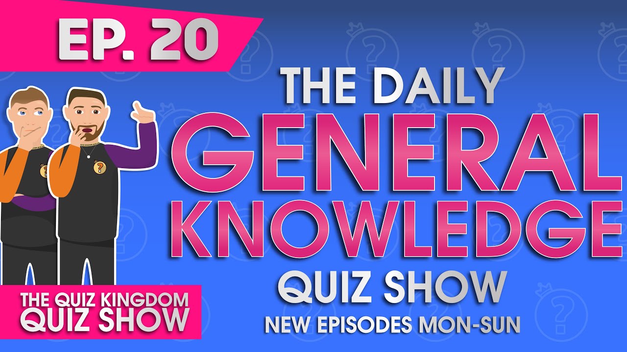 THE DAILY GENERAL KNOWLEDGE QUIZ SHOW! The Quiz Kingdom General ...